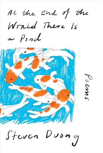 Wednesday Poetry Corner: At the End of the World There Is a Pond: Poems ...